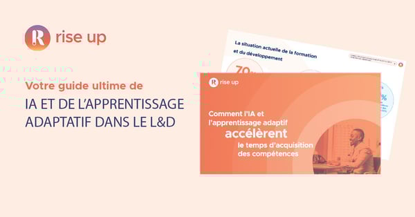 Choisissez Rise Up | Plateforme LMS adaptative | Apprentissage Engagé